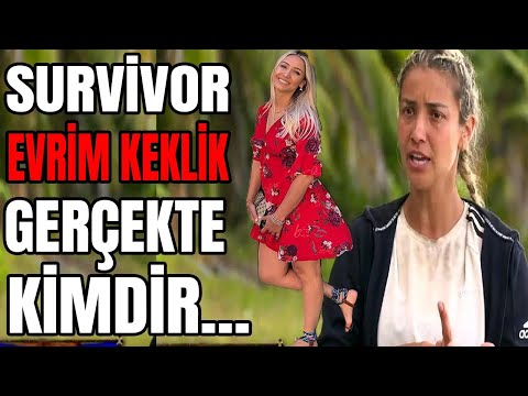 SURVIVOR EVRİM KEKLİK KİMDİR.NERELİ, MESLEĞİ VE BİYOGRAFİSİ...