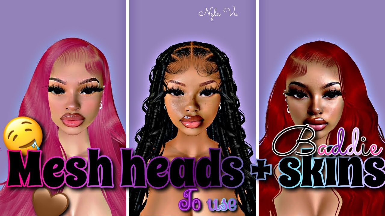 BADDIE MESH HEADS TO USE (on IMVU ) +skins 🤤🩷 /Nyla Vu / - YouTube