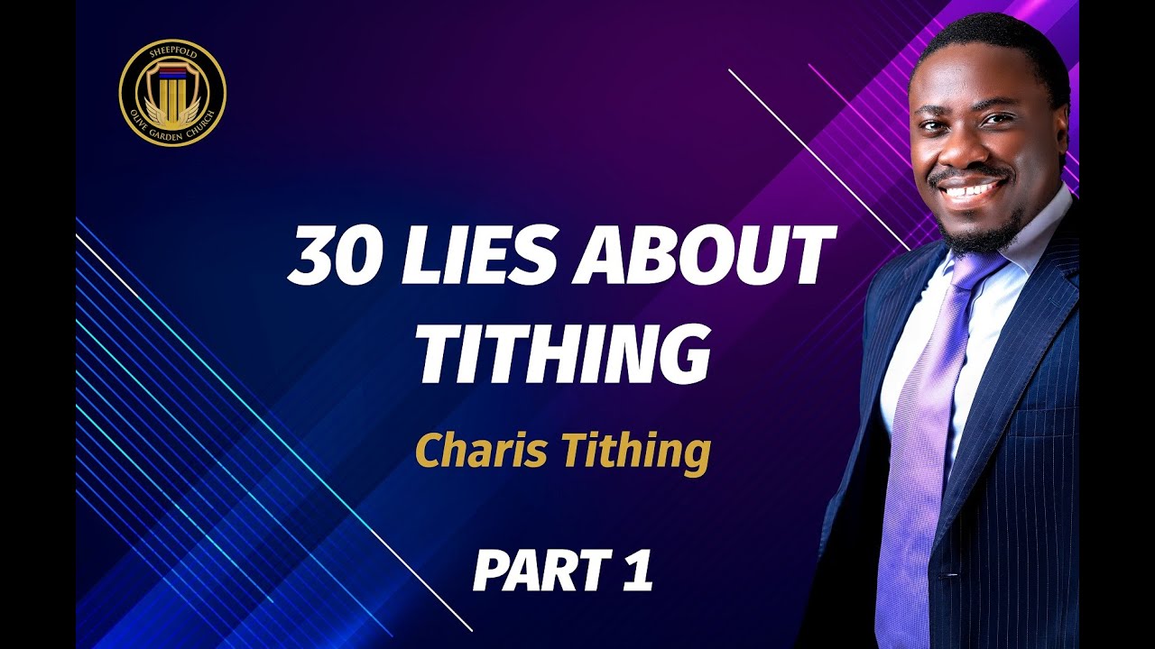 30 LIES ABOUT TITHING | Tithing Under Grace | CHARIS TITHING | PART ONE ...