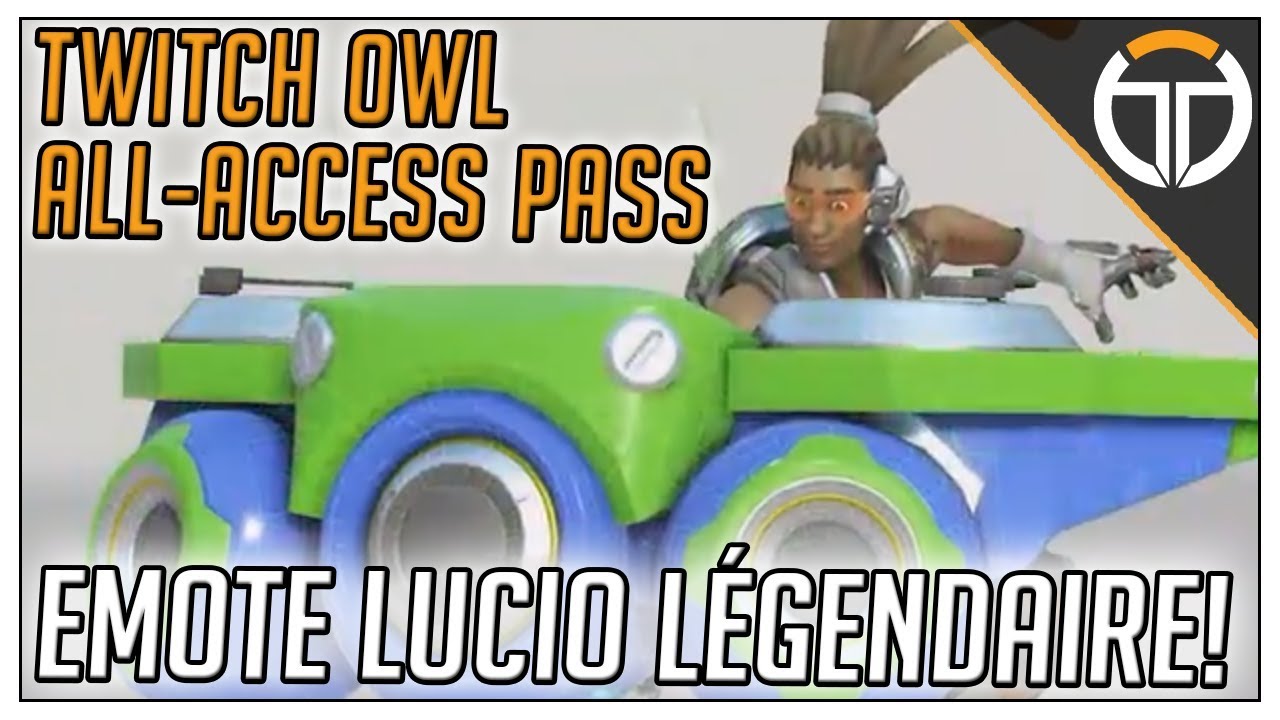 EMOTE LUCIO LÉGENDAIRE! TWITCH OWL ALL-ACCESS PASS!! OVERWATCH FR - YouTube