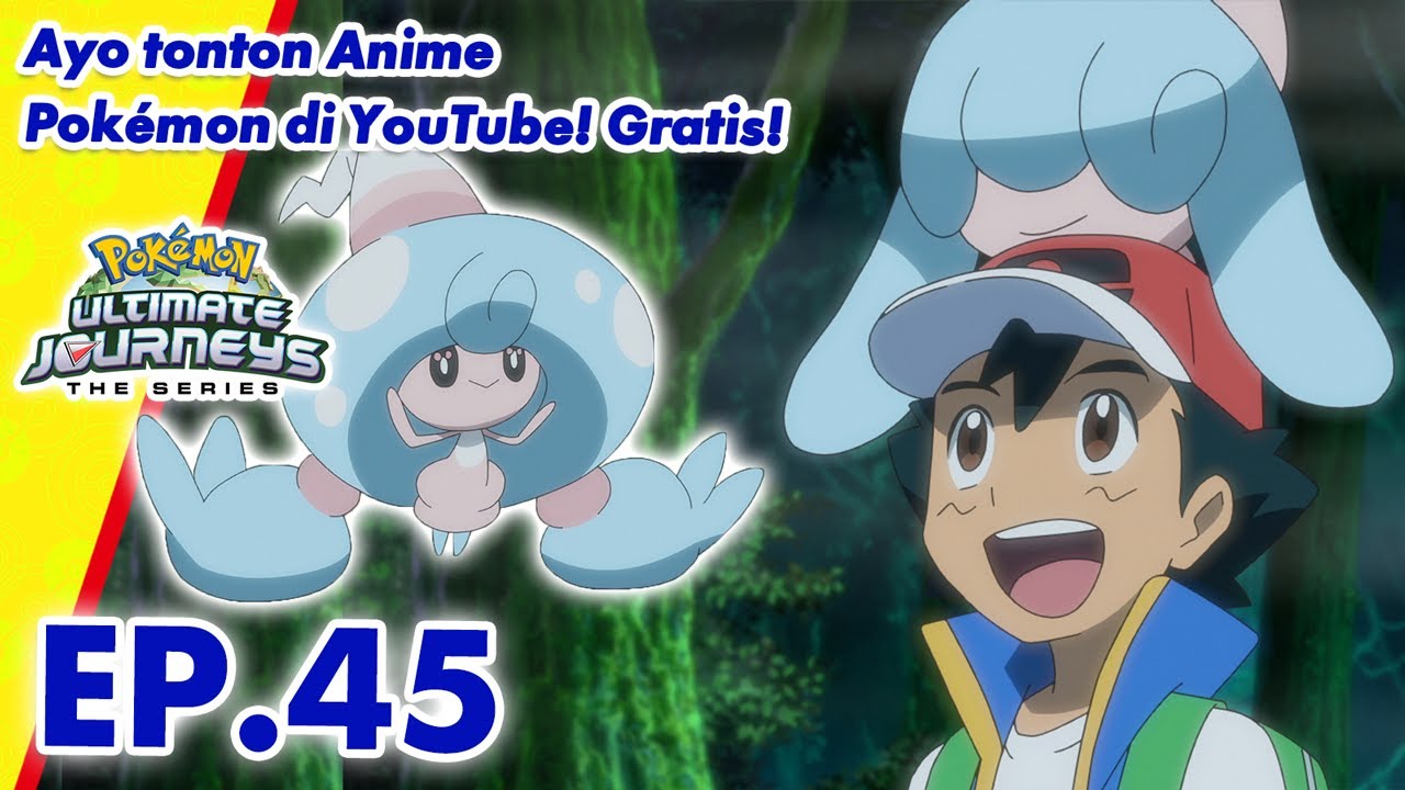 Pokémon Ultimate Journeys: The Series | EP45 | Pokémon Indonesia - YouTube