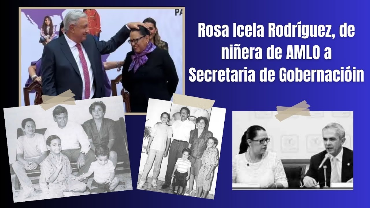 Rosa Icela Rodríguez: de niñera de AMLO a secretaria de Gobernación ...