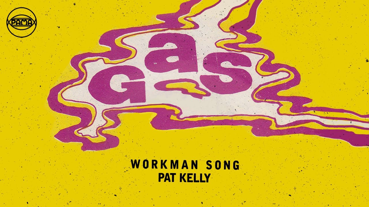 Pat Kelly - Workman Song (Official Audio) | Pama Records - YouTube