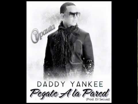Daddy Yankee - Pegate A la Pared (Prod. DJ Secuaz).flv - YouTube