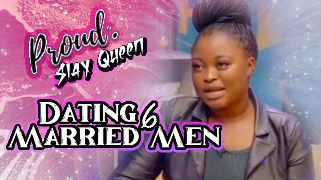 Slay Queen Has Relationships With 6 Married Men & Proud Of It - YouTube