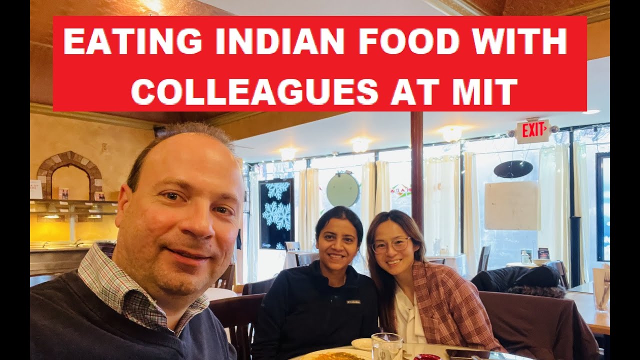 TRYING INDIAN RESTAURANT WITH COLLEAGUES AT MIT - YouTube