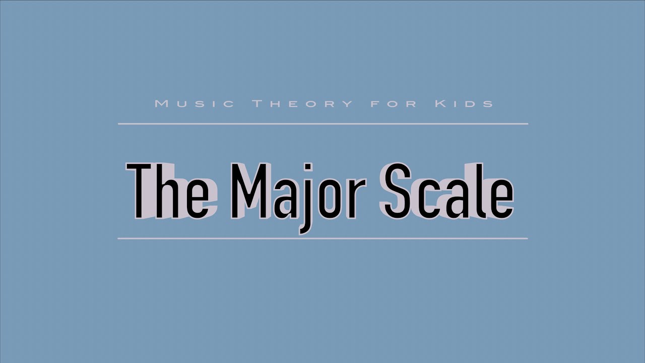 The Major Scale - Music Theory for Kids - YouTube
