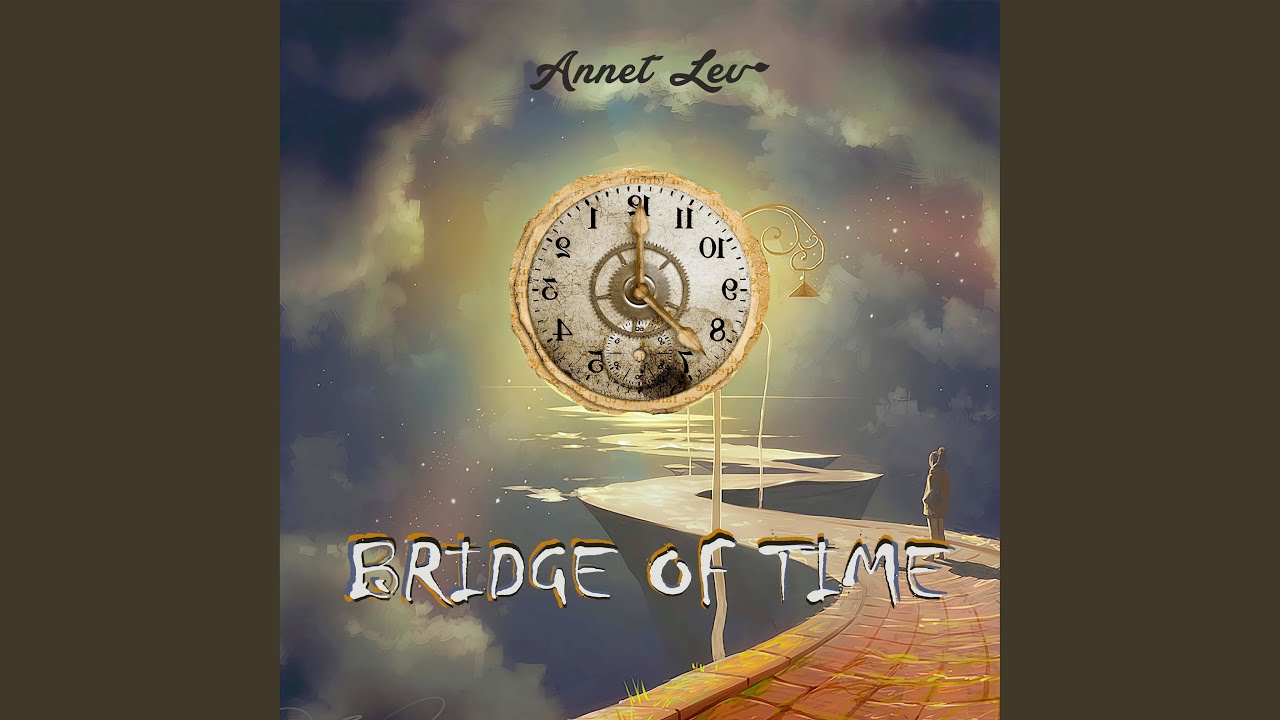 Bridge of Time - YouTube