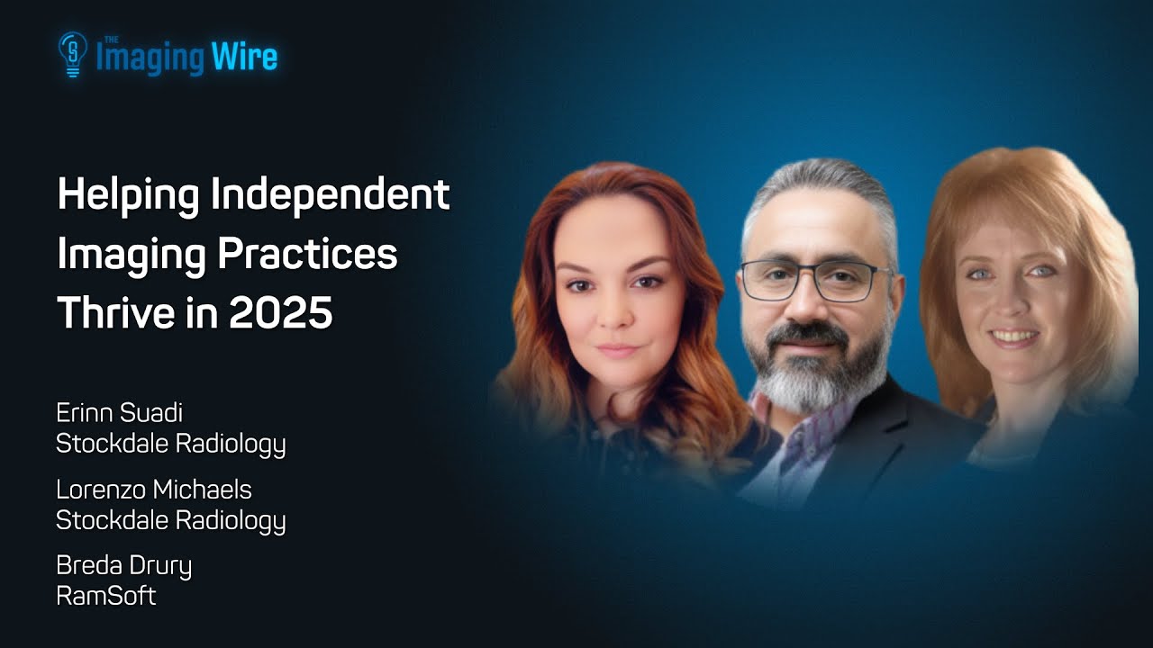 The Imaging Wire Webinar -- Helping the Independent Imaging Practice Thrive in 2025 - YouTube
