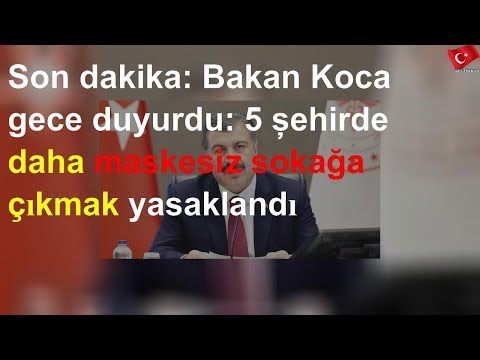 DİKKAT: 5 ilde daha sokağa maskesiz çıkmak yasaklandı