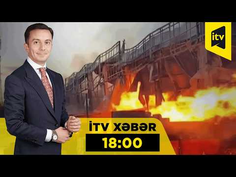 İTV Xəbər | 01.07.2026 | 18:00