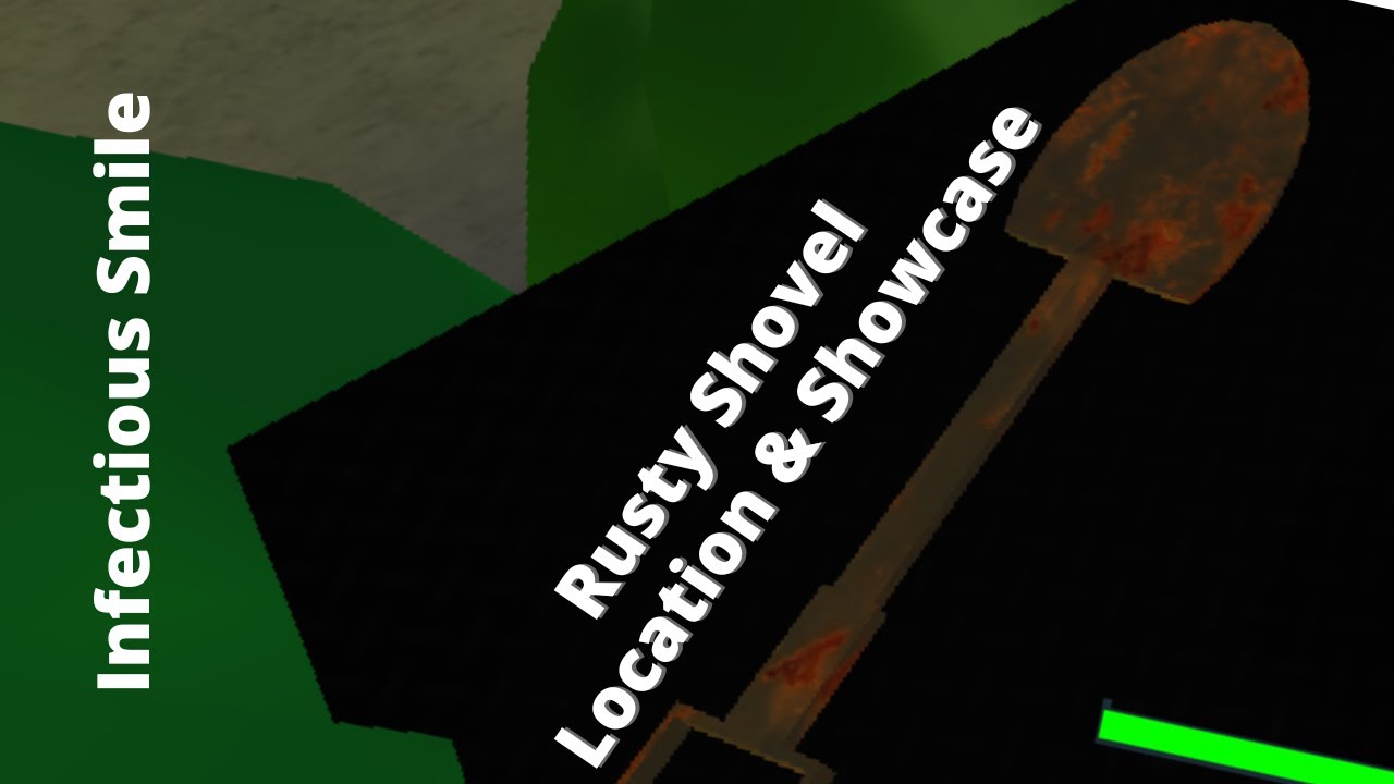 Infectious Smile | Rusty Shovel (Location + Showcase) - YouTube