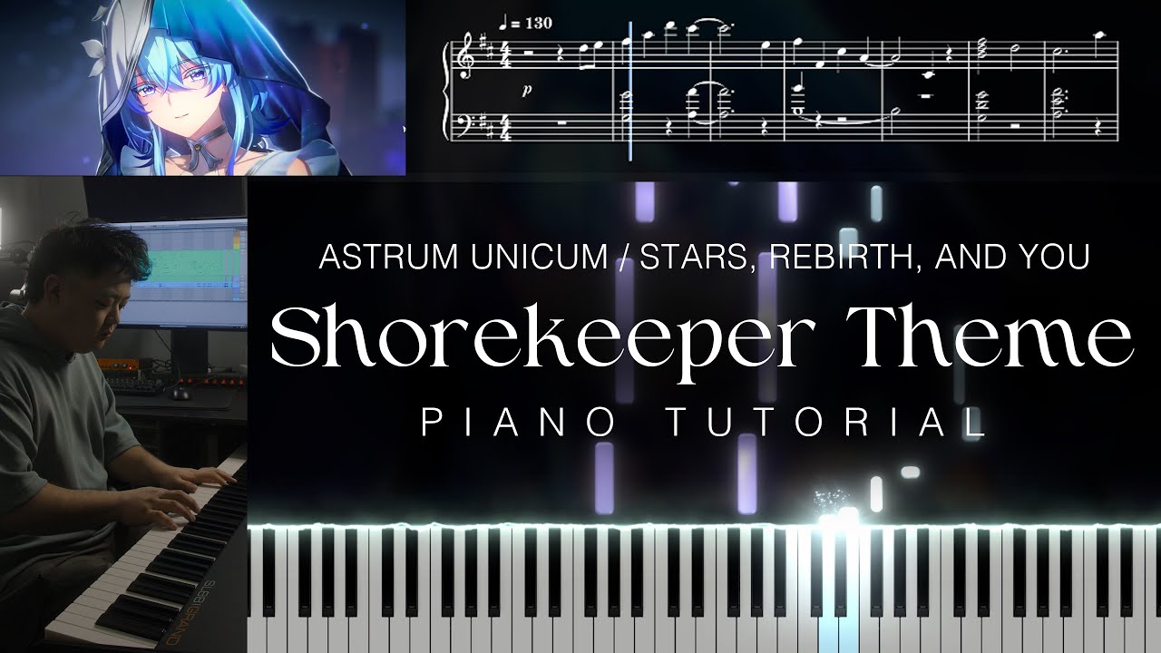 「Astrum Unicum / Stars, Rebirth, and You」 Piano Tutorial - Sheet Music - Shorekeeper Theme ...