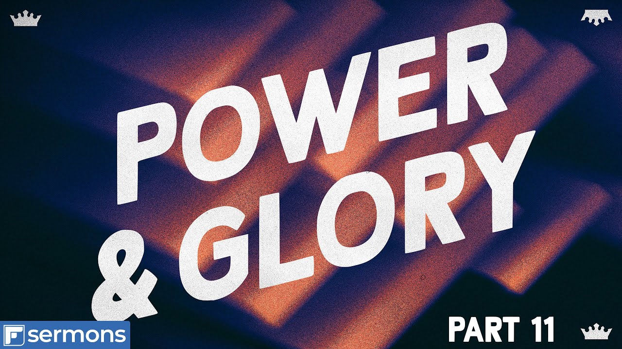 Power & Glory Pt. 11 - YouTube