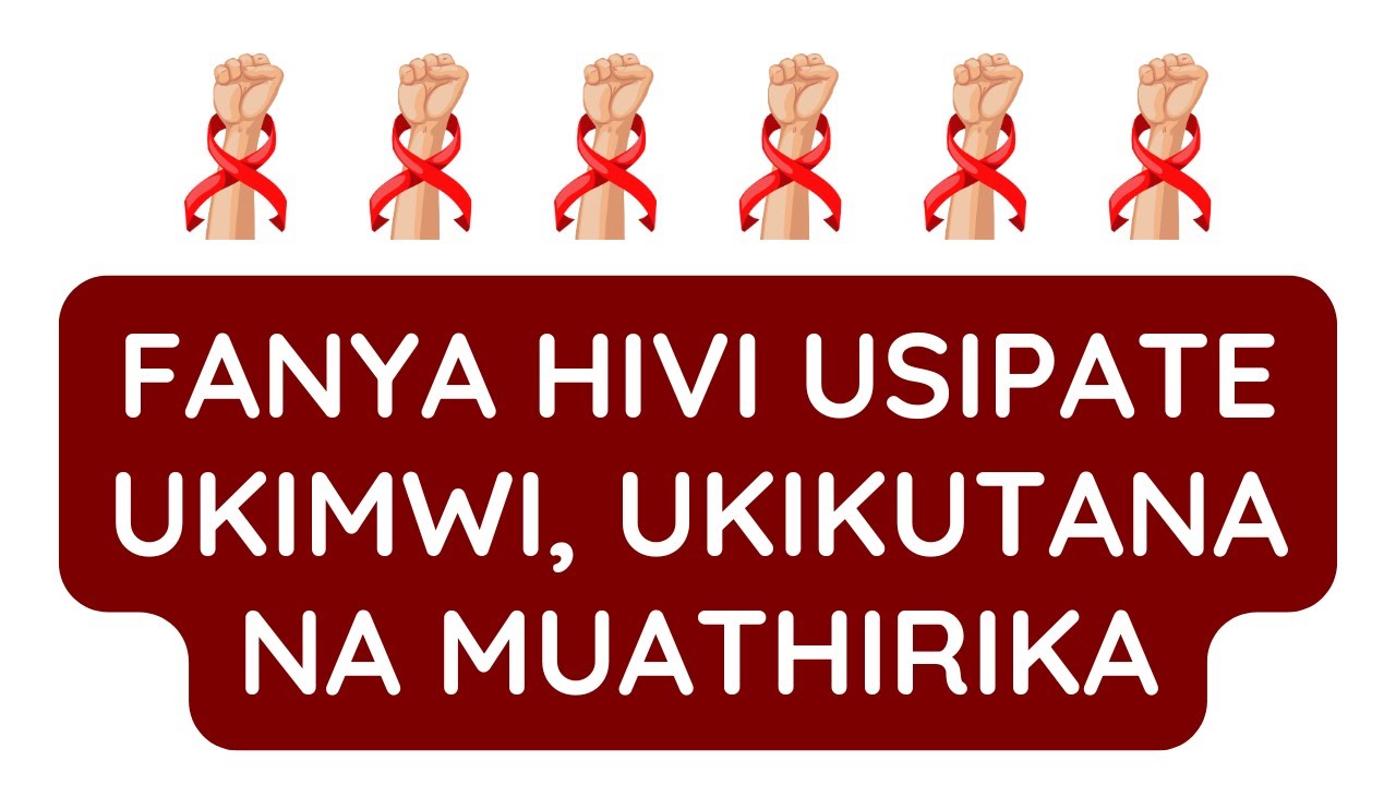 Fanya hivi kupunguza uwezekano wa kupata UKIMWI hata kama umekutana na ...