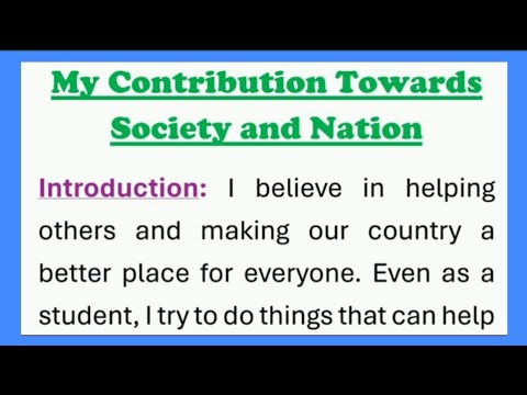 My Contribution Towards Society and Nation Essay writing in English 400 ...