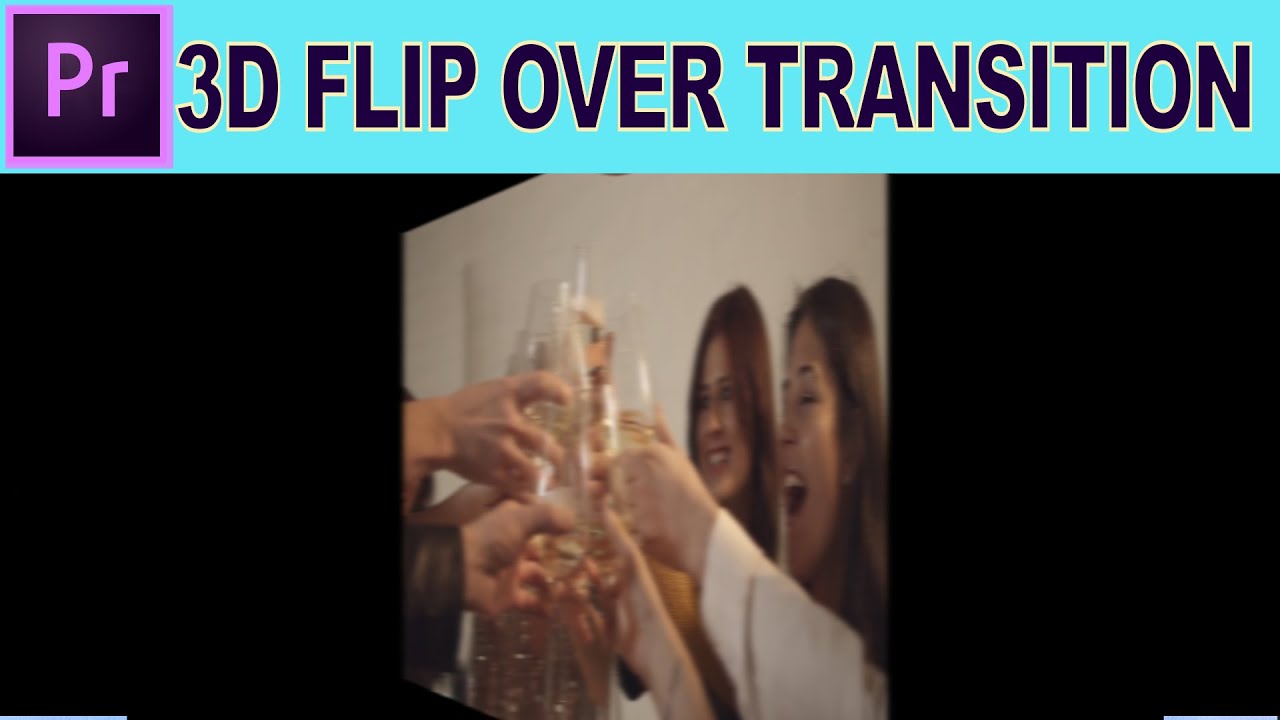 3D Flip Over Transition - Adobe Premiere Pro Tutorial - YouTube