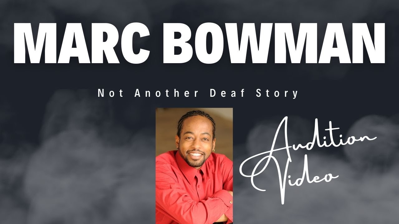 Marc Bowman audition for Not Another Deaf Story - YouTube
