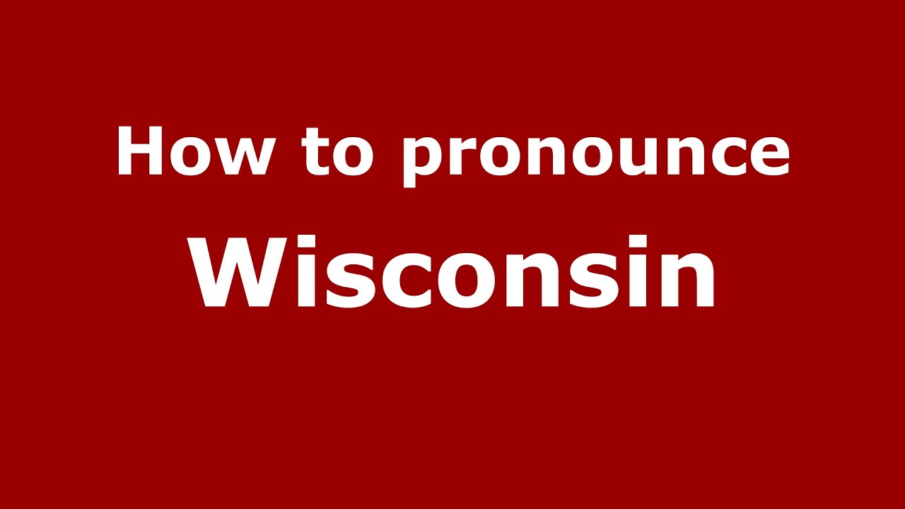 How to pronounce Wisconsin (American English/US) - PronounceNames.com ...