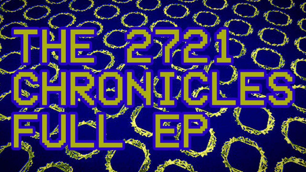 The 2721 Chronicles (Full EP) - YouTube