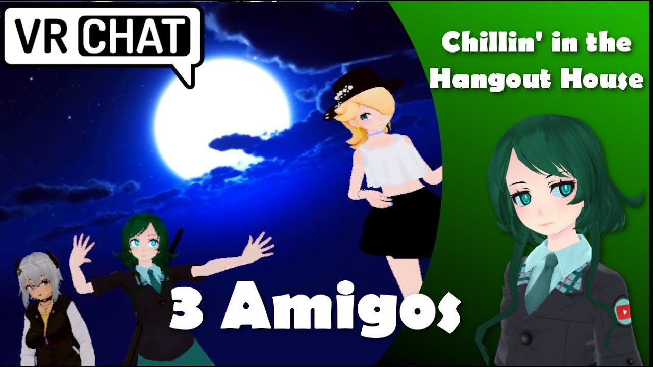 VRChat: 3 Amigos in the Hangout House - YouTube