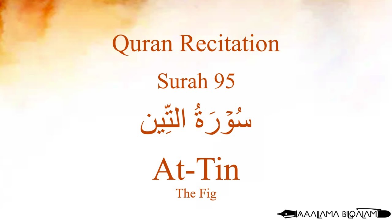 Quran Recitation 95 Surah At-Tin by Asma Huda with Arabic Text ...