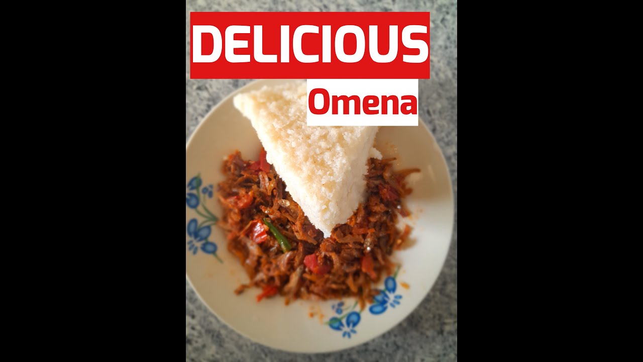 How to cook omena | How to prepare delicious "OMENA" (no bitter taste ...