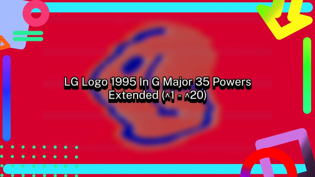 (LOUD!) LG logo 1995 in G Major 35 Powers Extended (^1 - ^20) - YouTube