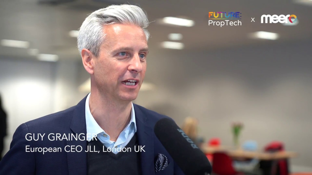 FUTURE: PropTech 2018 - Interview with Guy Grainger, EMEA CEO at JLL ...