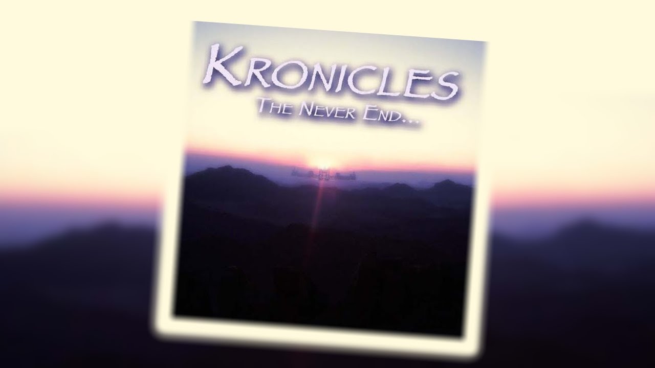 Kronicles - The Never End... (2007) - YouTube