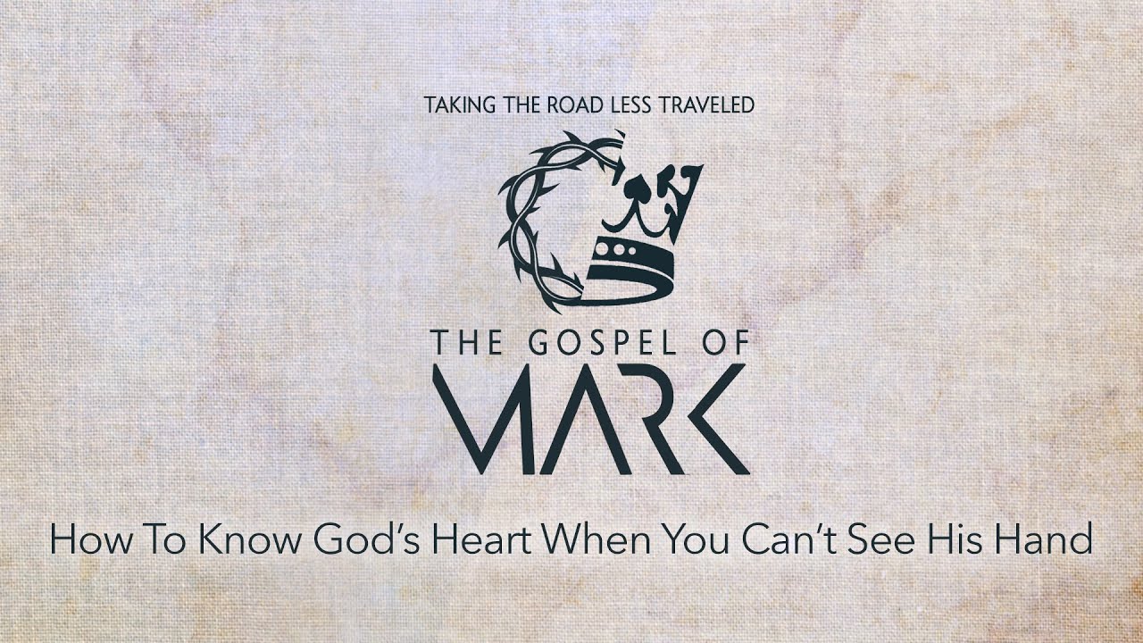 How To Know God’s Heart When You Can’t See His Hand - YouTube