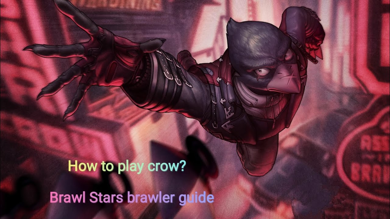 How to play crow?- Brawl Stars Brawler Guide (Part 1) - YouTube
