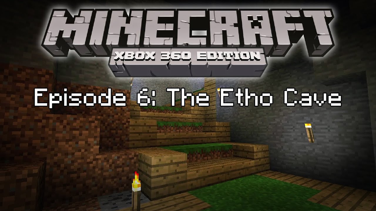 "THE ETHO CAVE" | Minecraft Xbox 360 E6 - YouTube