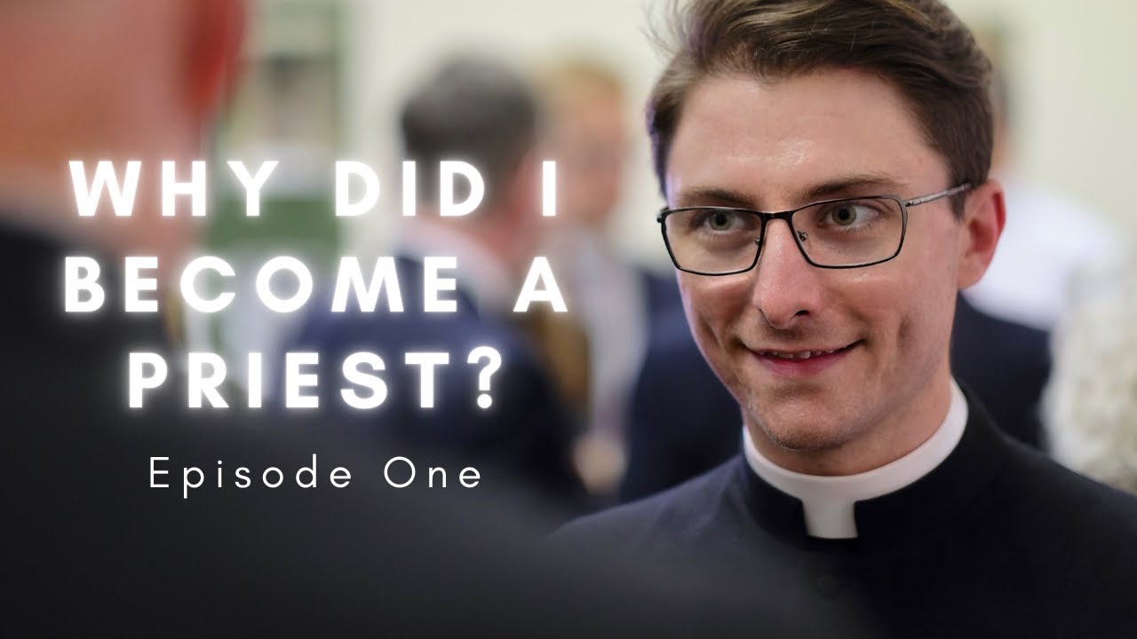 WHY DID I CHOOSE TO BECOME A PRIEST? | Welcome to Episode One of my new ...