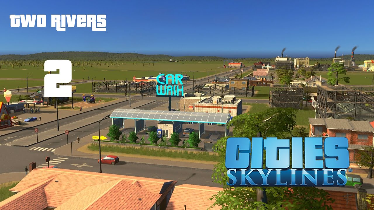 Let's Play Cities Skylines - Two Rivers 2 - YouTube