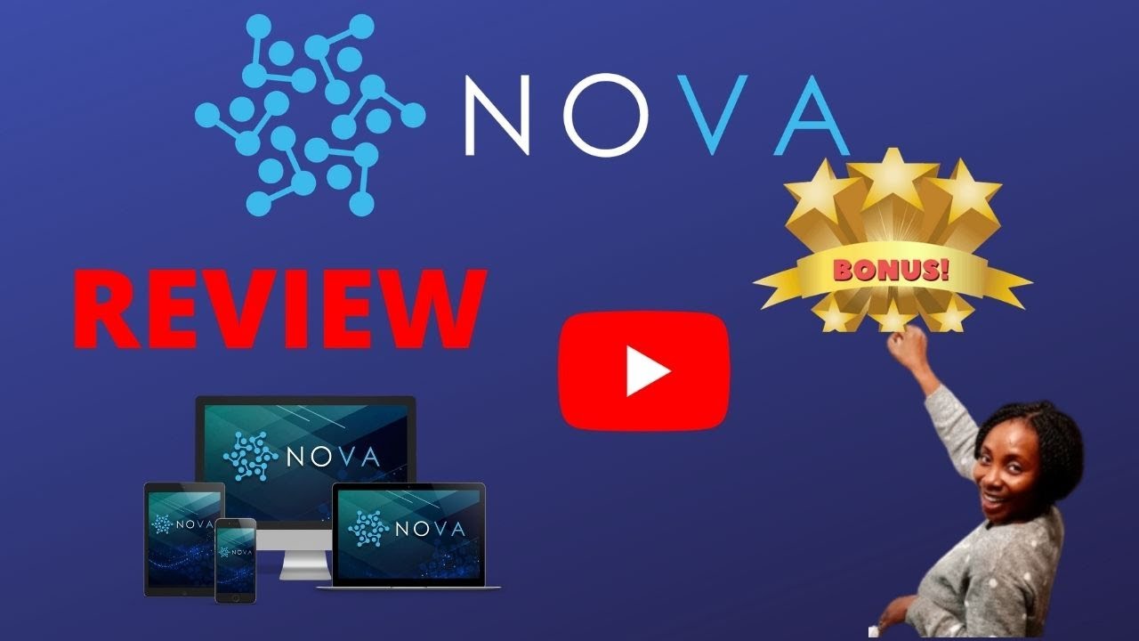 NOVA REVIEW🔺ALERT🔺MAKE SURE YOU GET NOVA WITH MY 😃AMAZING CUSTOM ...