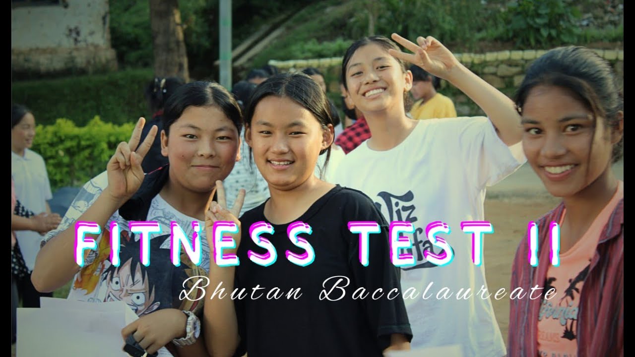 Fitness Test II - Bhutan Baccalaureate - YouTube