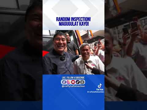 RANDOM INSPECTIONS FOR OUR PUBLIC SAFETY INILUNSAD NI IDOL RAFFY TULFO ...