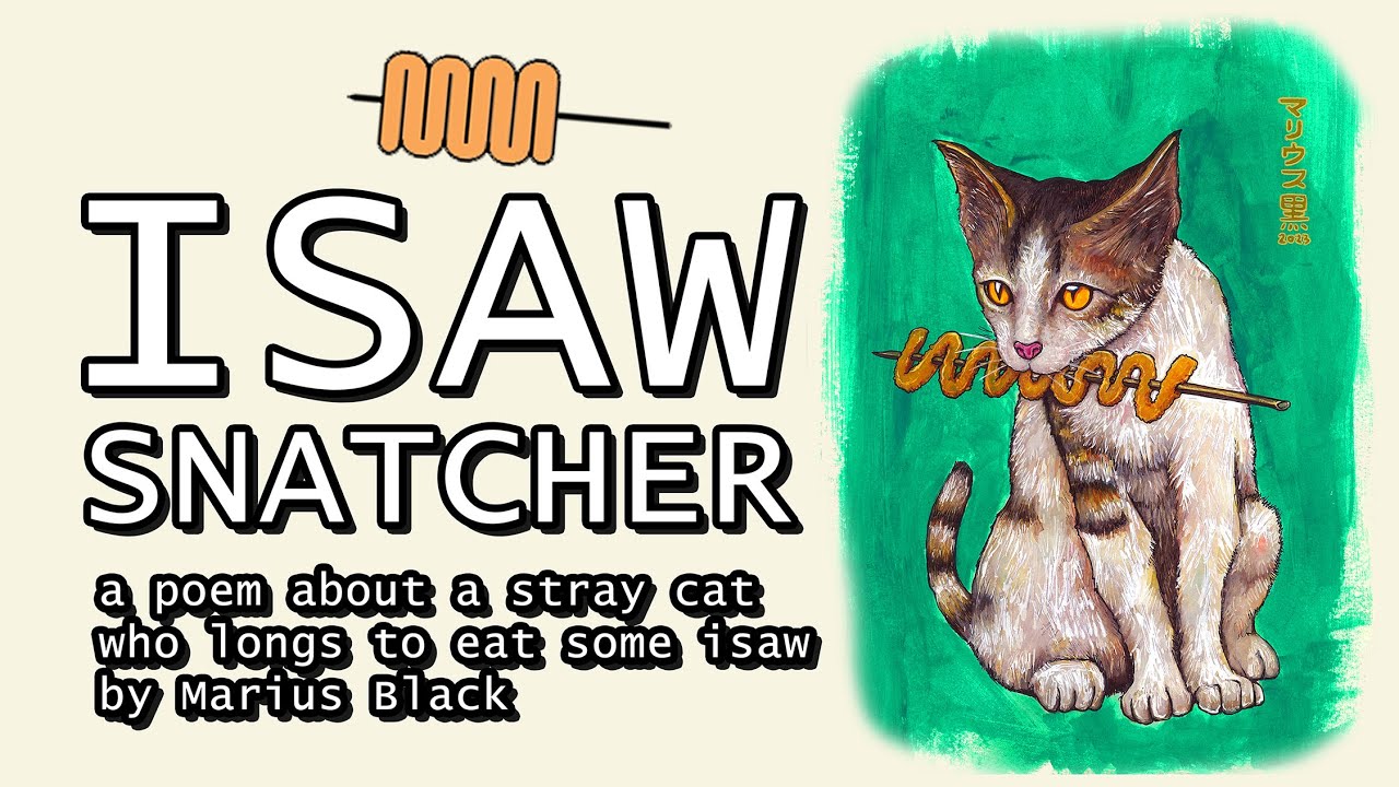 𝐈𝐒𝐀𝐖 𝐒𝐍𝐀𝐓𝐂𝐇𝐄𝐑 - a poem about a stray cat who longs to eat some isaw by ...