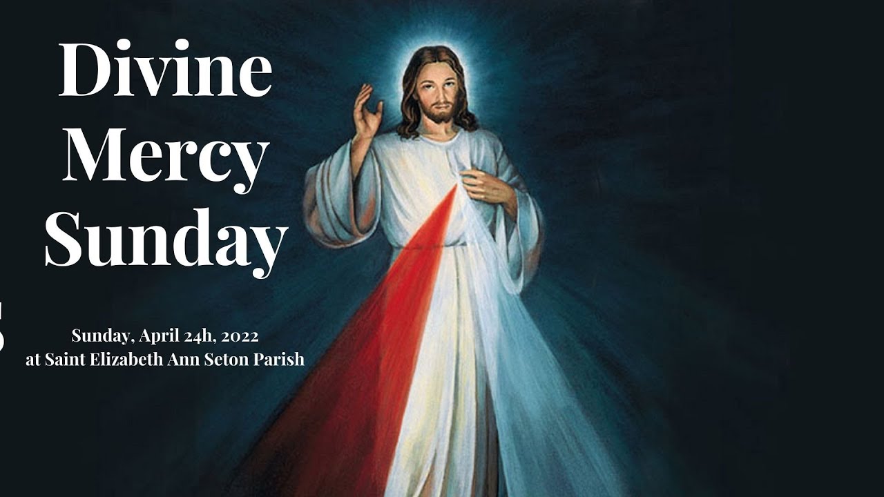 4/24/2022 Divine Mercy Sunday at Saint Elizabeth Ann Seton parish - YouTube