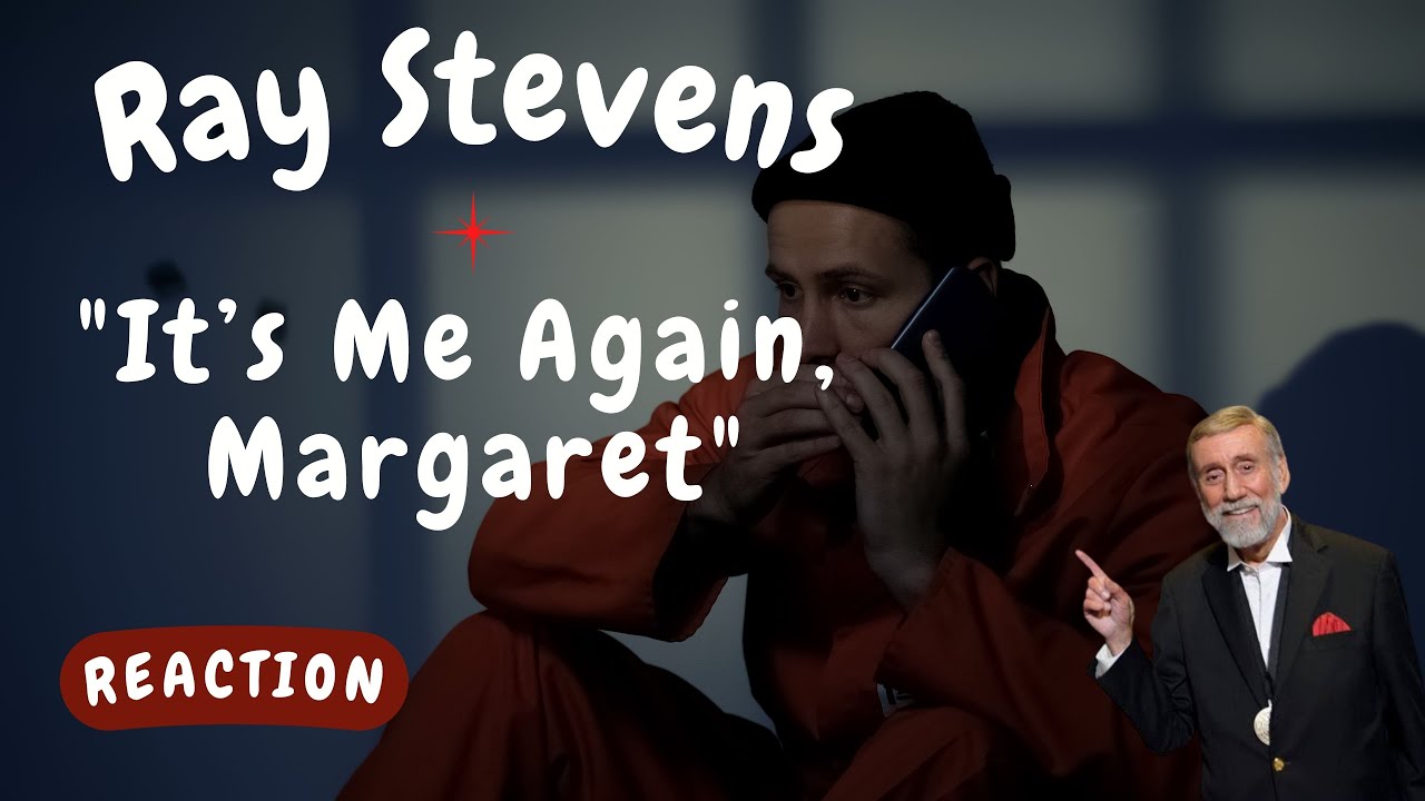 Ray Stevens -- It's Me Again, Margaret [REACTION/GIFT REQUEST] - YouTube