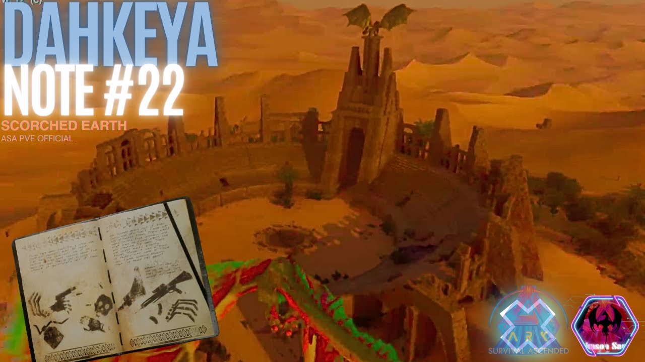 Dahkeya Note #22 || Scorched Earth Explorer Note x Ark Survival ...
