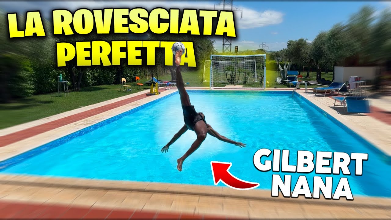 LA ROVESCIATA PERFETTA DI GILBERT NANA IN VILLA ELITES! ⚽️😱 - YouTube