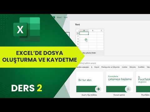 Excel'de Dosya Oluşturma ve Kaydetme Nasıl Yapılır? | Ders 2