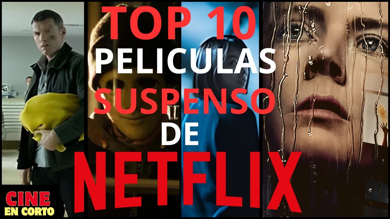 10 Películas de Suspenso en Netflix que NO PODRÁS PARAR de Ver - YouTube