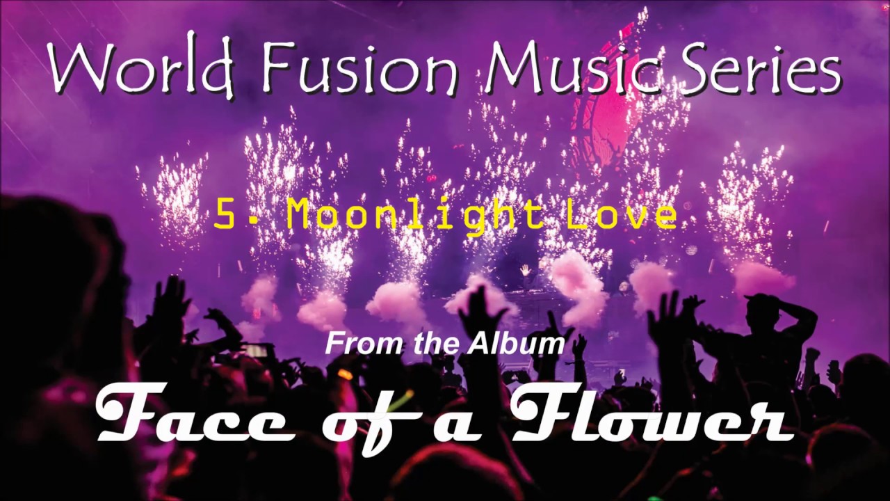 Moonlight Love: World Fusion Music Series - YouTube