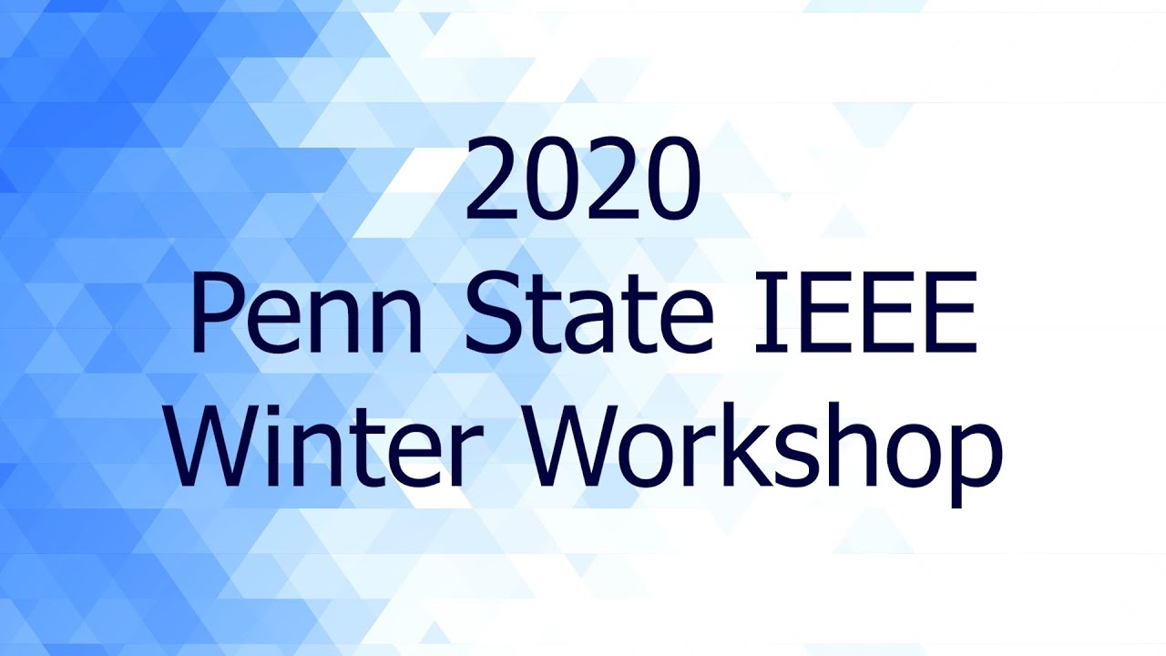 2020 Winter Break Workshop - Penn State IEEE - YouTube
