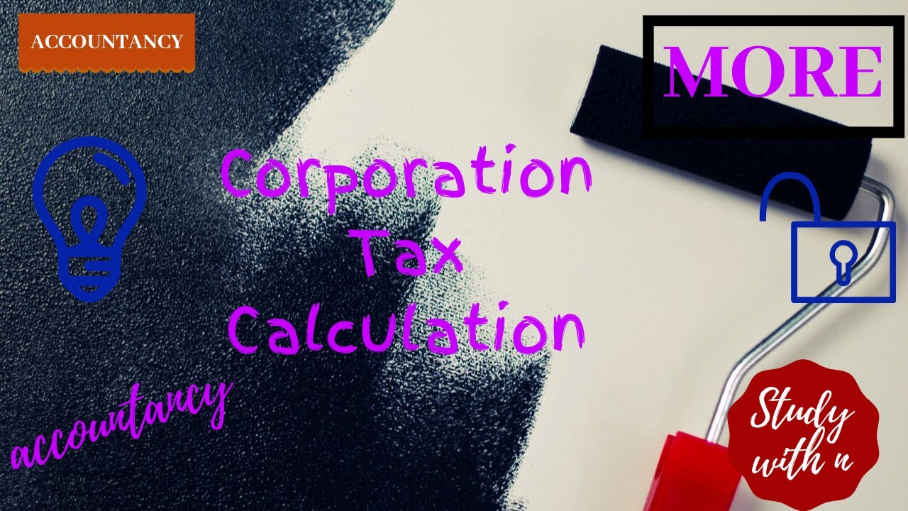 More Example of Tax: Corporation Tax Calculation - YouTube