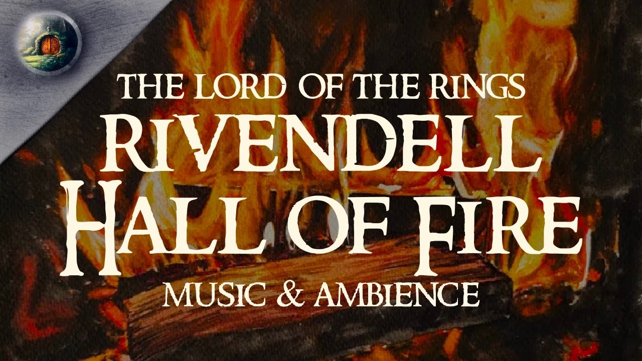 Rivendell | Hall of Fire | The Lord of the Rings Music & Nature ...