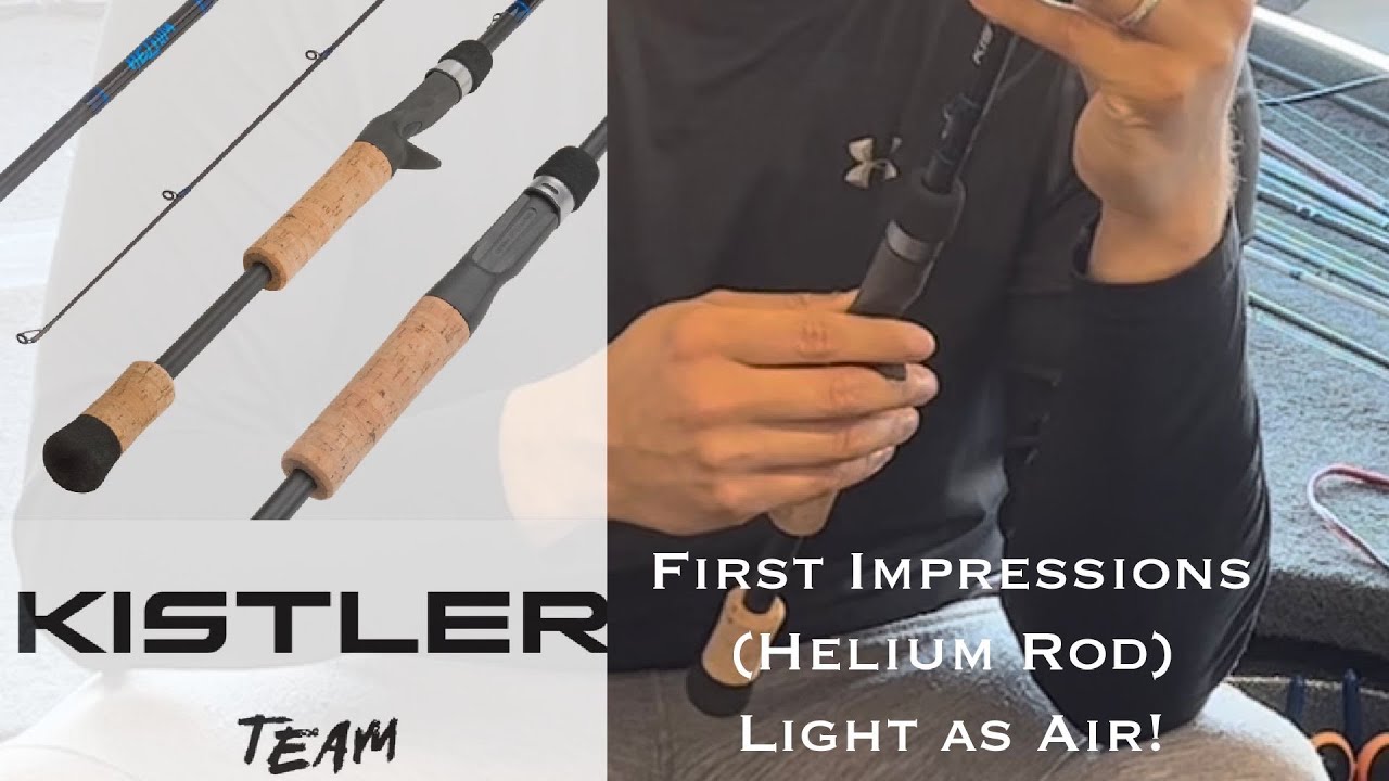 Kistler Helium Rod First Impressions Review | 1 of the Lightest Rods ...